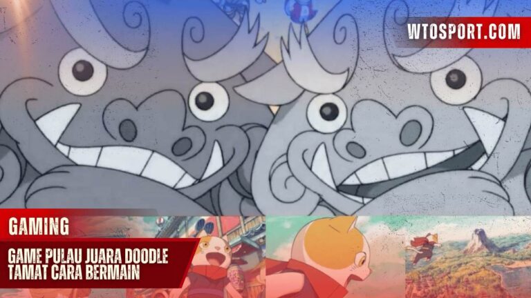 Game PULAU JUARA Doodle TAMAT: Cara Bermain Dan Rahasia - Wtosport.com