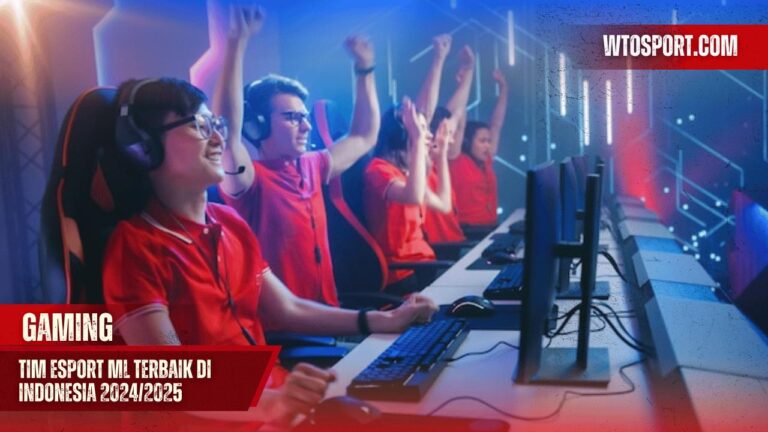 Tim Esport ML Terbaik Di Indonesia 2024/2025 Paling Berjaya - WTOSPORT