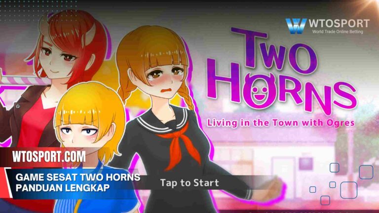 Game Sesat Two Horns Panduan Lengkap Anti Bingung 2025 - Wtosport.com